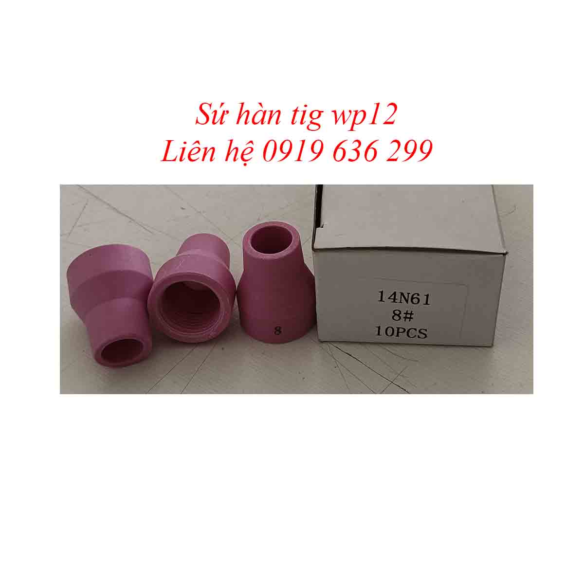 Sứ hàn tig số 8 (14N61)